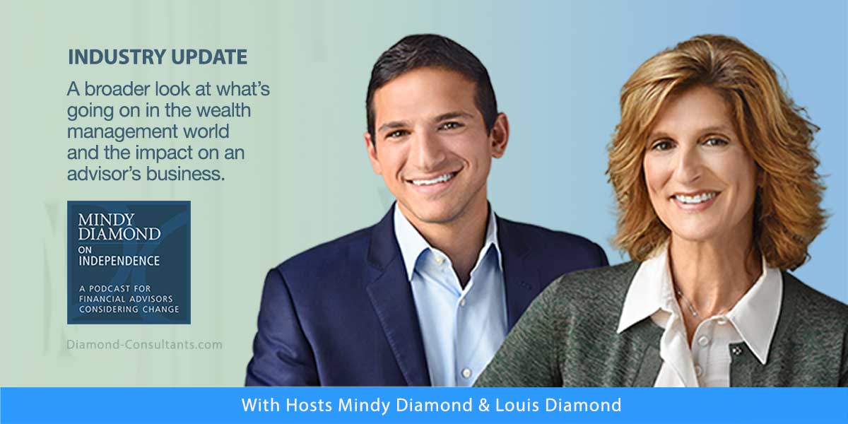 Industry Update: Podcast for Financial Advisors from Diamond Consultants